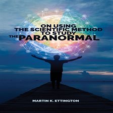 On Using Scientific Method to Study the Paranormal Audiobook by Martin ...