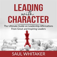 Leading with Character: The Ultimate Guide on Leadership Affirmations ...