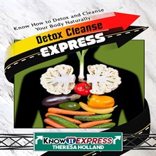 Detox Cleanse Express Audiobook by Theresa Holland - hoopla