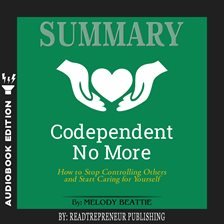 Summary of Codependent No More Audiobook by Readtrepreneur Publishing ...