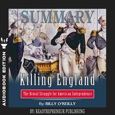 Summary of Killing England Audiobook by Readtrepreneur Publishing - hoopla