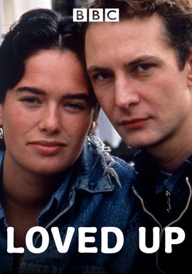 Loved Up (1995) Movie - hoopla
