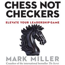 Chess Not Checkers Audiobook by Mark Miller - hoopla