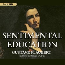 Sentimental Education Audiobook by Gustave Flaubert - hoopla