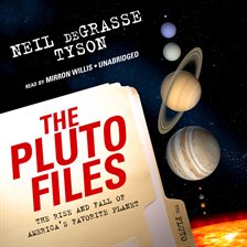 The Pluto Files Audiobook by Neil Degrasse Tyson - hoopla
