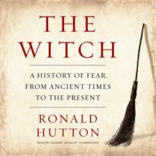 The Witch Audiobook by Ronald Hutton - hoopla