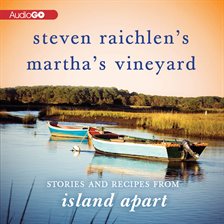 Steven Raichlen's Martha's Vineyard Audiobook by Steven Raichlen - hoopla