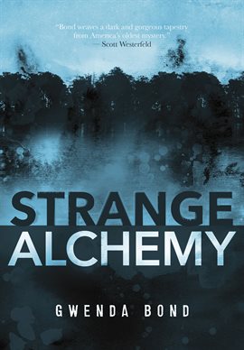 Strange Alchemy Ebook by Gwenda Bond - hoopla