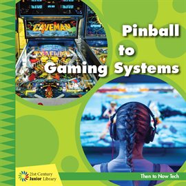 Pinball to Gaming Systems Ebook by Jennifer Colby - hoopla