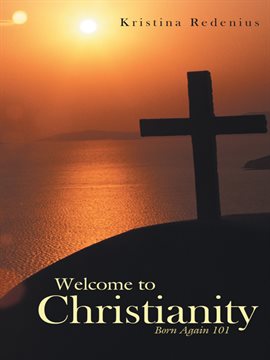 Welcome to Christianity Ebook by Kristina Redenius - hoopla