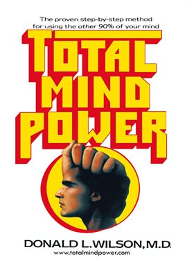 Total Mind Power Ebook by Donald L. Wilson - hoopla
