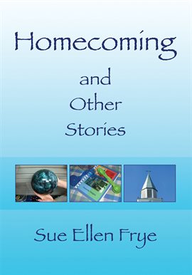 Homecoming Ebook by Sue Ellen Frye - hoopla