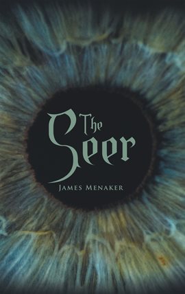 The Seer Ebook by James Menaker - hoopla