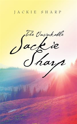 The Unsinkable Jackie Sharp Ebook by Jackie Sharp - hoopla