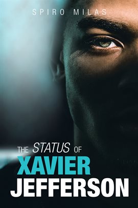 The Status of Xavier Jefferson Ebook by Spiro Milas - hoopla