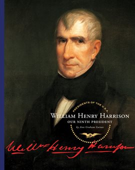 William Henry Harrison Ebook by Ann Graham Gaines - hoopla