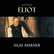 Silas Marner Audiobook by George Eliot - hoopla