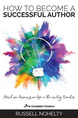 How to Become a Successful Author Ebook by Russell Nohelty - hoopla
