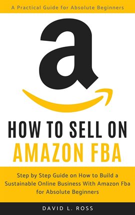 How to Sell on Amazon Fba Ebook by David L. Ross - hoopla