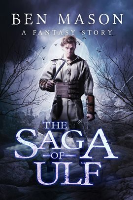 The Saga of Ulf Ebook by Ben Mason - hoopla