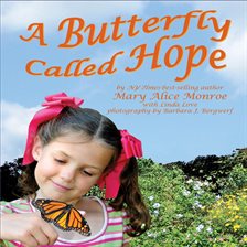 A Butterfly Called Hope Audiobook by Mary Alice Monroe - hoopla