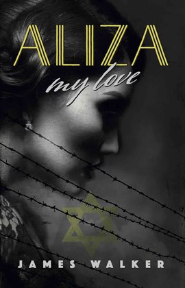 Aliza, my love Ebook by James Walker - hoopla