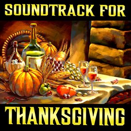 Soundtrack For Thanksgiving Various Artists (2012) - hoopla