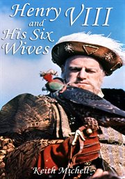 Henry VIII and His Six Wives | Topeka & Shawnee County Public Library ...