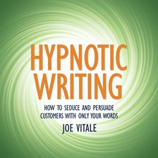 Hypnotic Writing Audiobook by Joe Vitale - hoopla