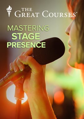 Mastering Stage Presence: How to Present to Any Audience (2014 ...