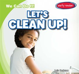 Let's Clean Up! Ebook by Lois Fortuna - hoopla
