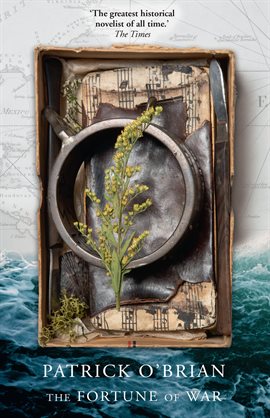 The Fortune of War Ebook by Patrick O'Brian - hoopla