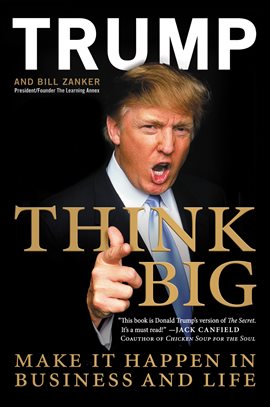 Think Big Ebook by Donald J. Trump - hoopla
