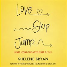 Love, Skip, Jump Audiobook by Shelene Bryan - hoopla