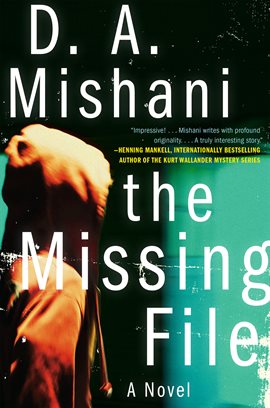 The Missing File Ebook by D. A. Mishani - hoopla