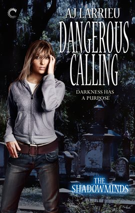 Dangerous Calling Ebook by A.J. Larrieu - hoopla