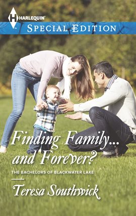 Finding Family...and Forever? Ebook by Teresa Southwick - hoopla