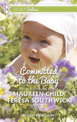 Committed to the Baby Ebook by Maureen Child - hoopla