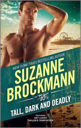 Tall, Dark and Deadly Ebook by Suzanne Brockmann - hoopla