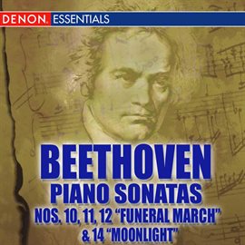 Beethoven Piano Sonatas Nos. 10 - 12 "Funeral March" & 14 "Moonlight ...