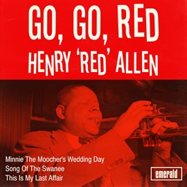 Go, Go, Red Henry (Red) Allen (2014) - hoopla