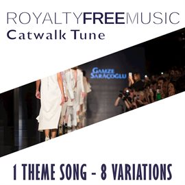 Royalty Free Music: Catwalk Tune (1 Theme Song - 8 Variations) Royalty ...