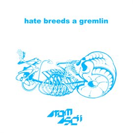 Hate Breeds A Gremlin Atom Ascii (2008) - hoopla