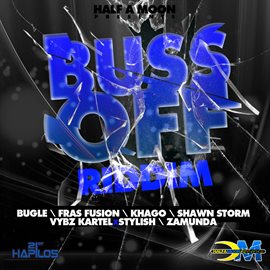 Buss Off Riddim Bugle (2012) - hoopla