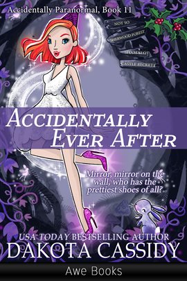 Accidentally Ever After Ebook by Dakota Cassidy - hoopla