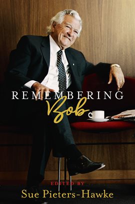 Remembering Bob Ebook by Sue Pieters-Hawke - hoopla