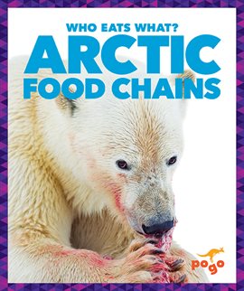 Arctic Food Chains Ebook by Rebecca Pettiford - hoopla