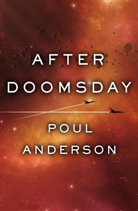 After Doomsday Ebook by Poul William Anderson - hoopla