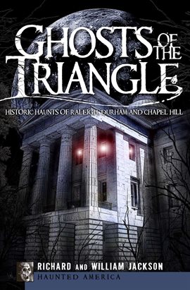 Ghosts of the Triangle Ebook by Richard Jackson - hoopla