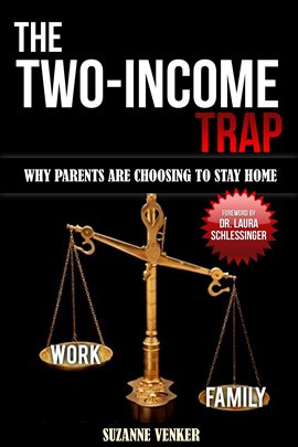 The Two-Income Trap Ebook by Suzanne Venker - hoopla